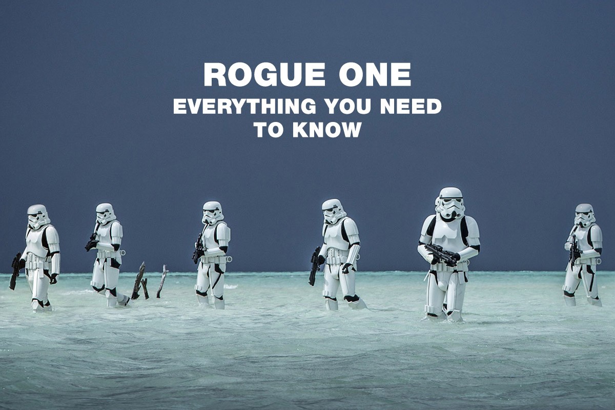 Những điều bạn cần biết trước khi tới rạp xem 'Rogue One: A Star Wars ...