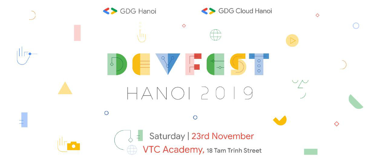 GDG DevFest Hanoi 2019: Sự kiện công nghệ được mong chờ nhất cuối năm ...