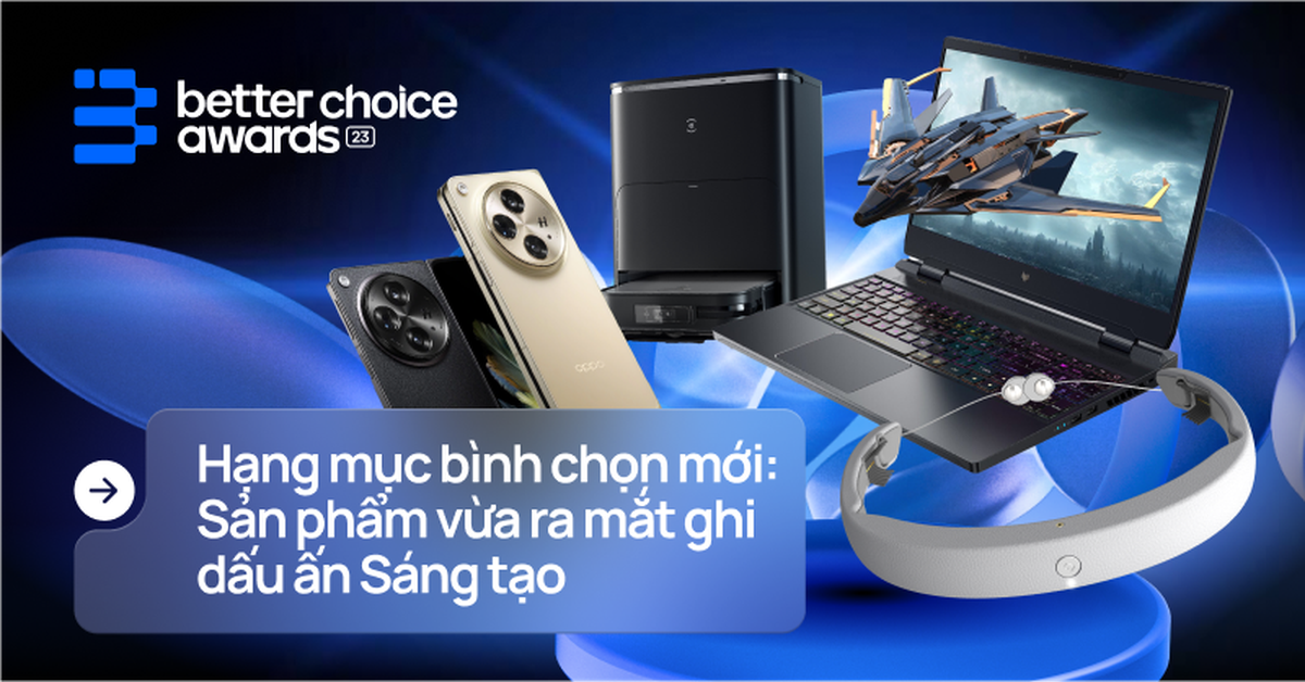 Better Choice Awards 2023 tăng “sức nóng”: Chính thức mở thêm hạng mục ...