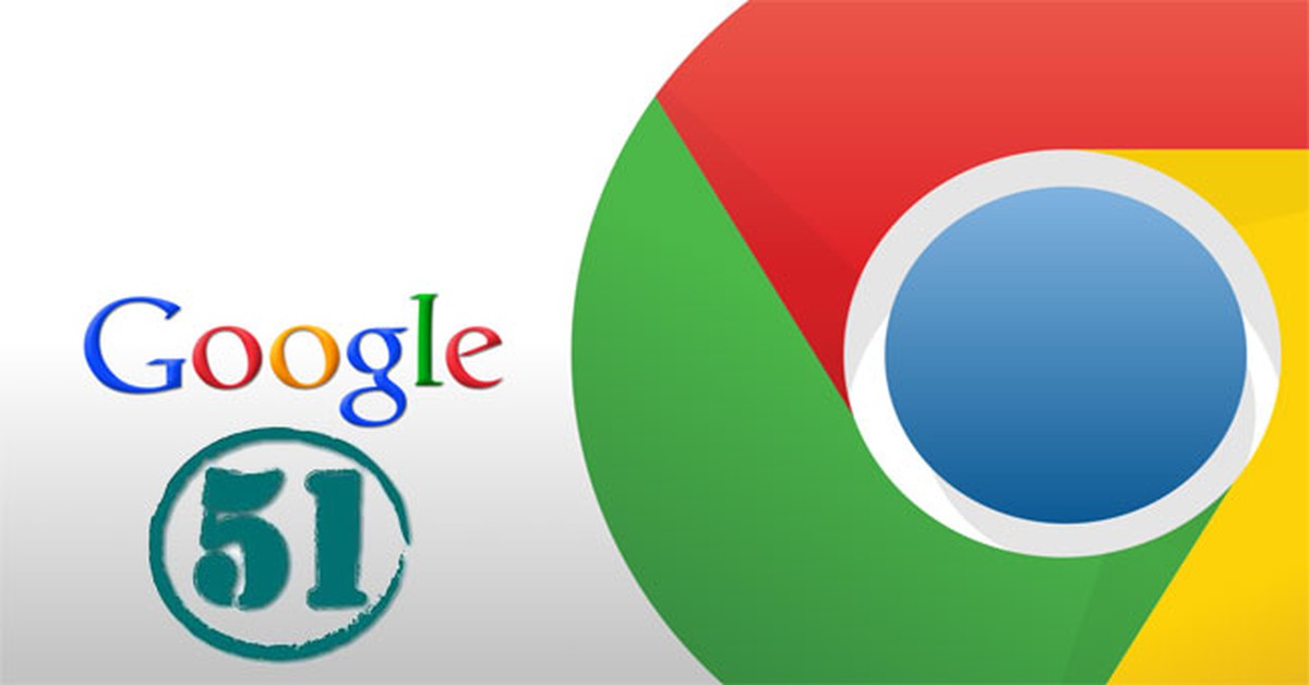 Chrome 51 chính thức ra mắt trên Android, duyệt web thích hơn, tiết ...