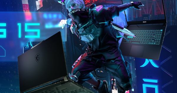 Trải nghiệm MSI Cyborg 15: Thiết kế đậm chất cyberpunk, cấu hình mạnh mẽ