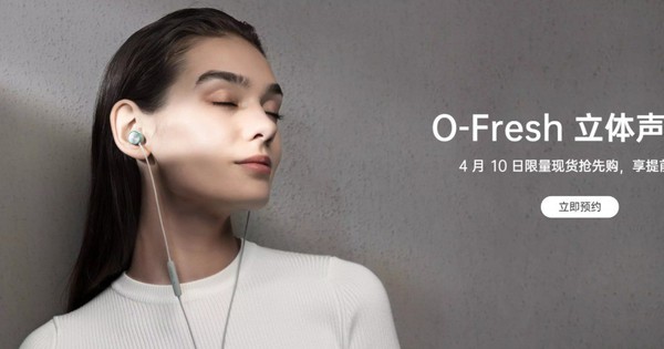 OPPO ra mắt tai nghe O-Fresh: Hỗ trợ Hi-Res, có cả phiên bản dùng jack ...